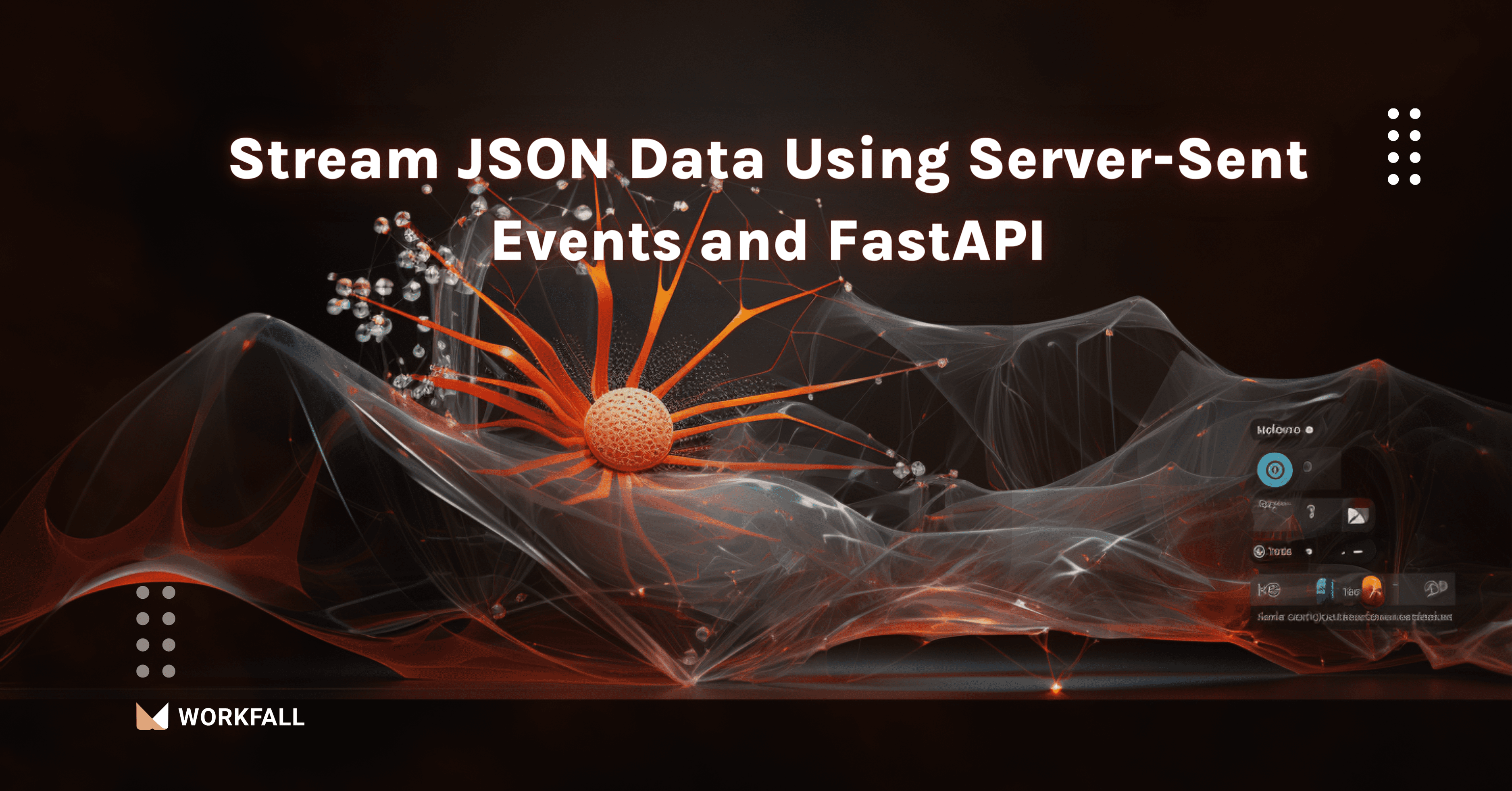 How To Stream Json Data Using Server Sent Events And Fastapi In Python Over The Workfall